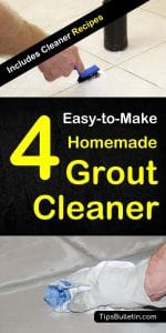 4 Easy to Make Homemade Grout Cleaner