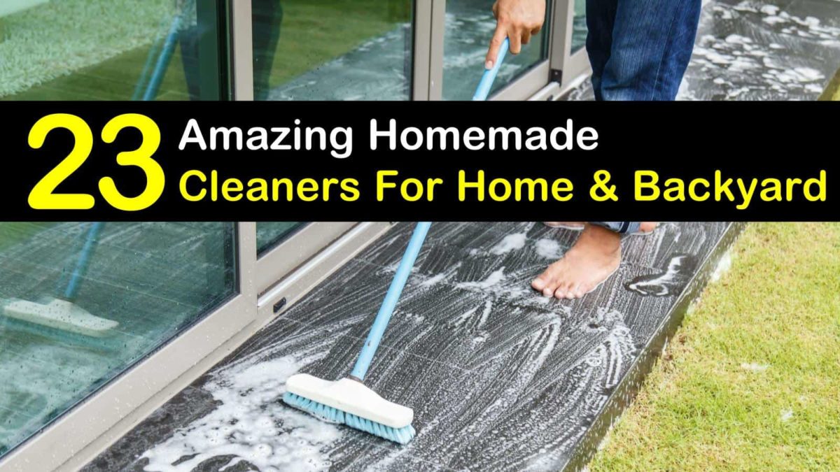 23 Simple DIY Cleaners for Your Home and Backyard