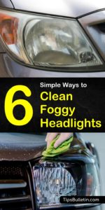 6 Simple Ways to Clean Foggy Headlights