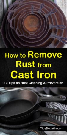 10 Simple Ways to Remove Rust from Cast Iron