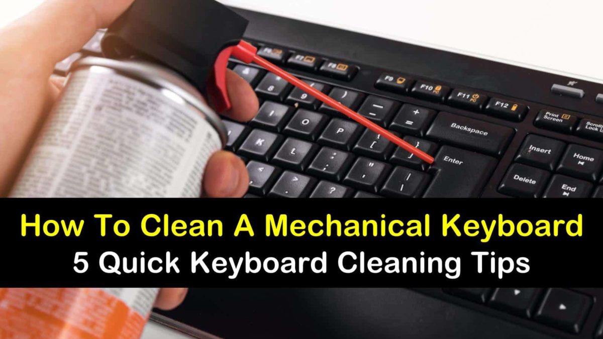 5 Quick Ways to Clean a Mechanical Keyboard