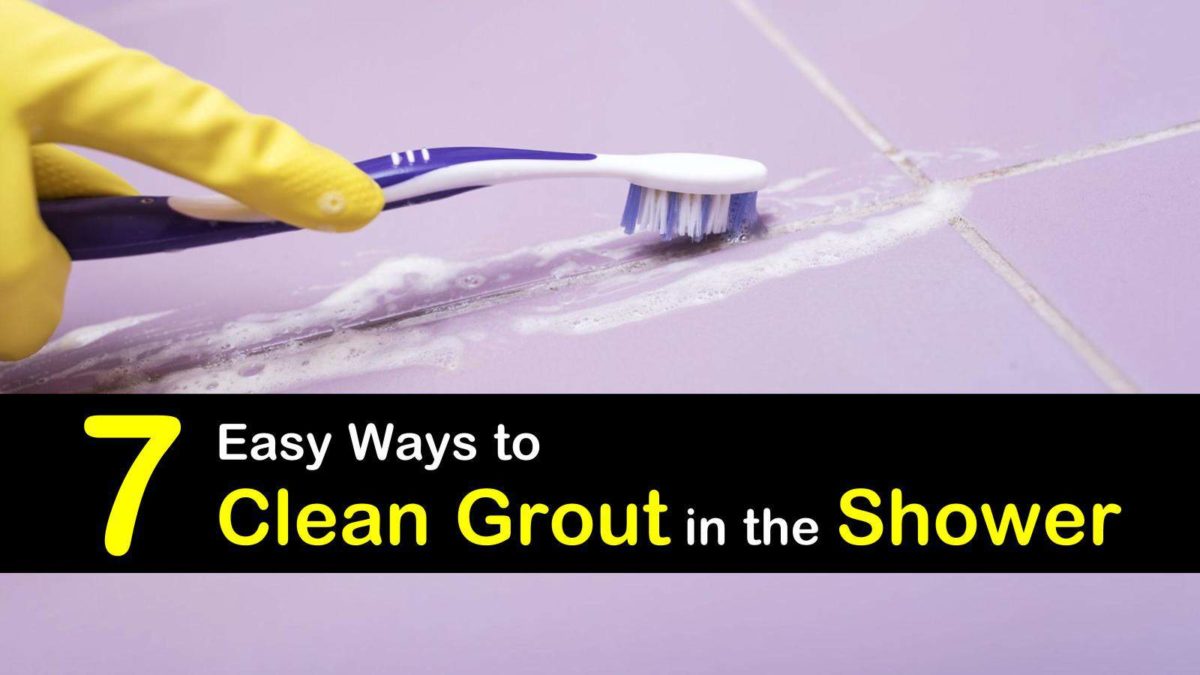 7 Easy Ways To Clean Grout In The Shower