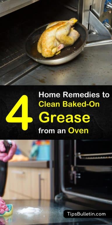 4 Powerful Ways to Clean Baked On Grease from an Oven