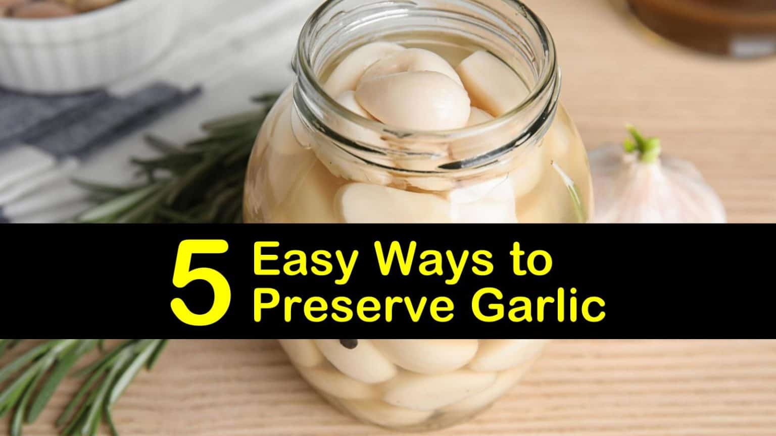 5 Easy Ways to Preserve Garlic