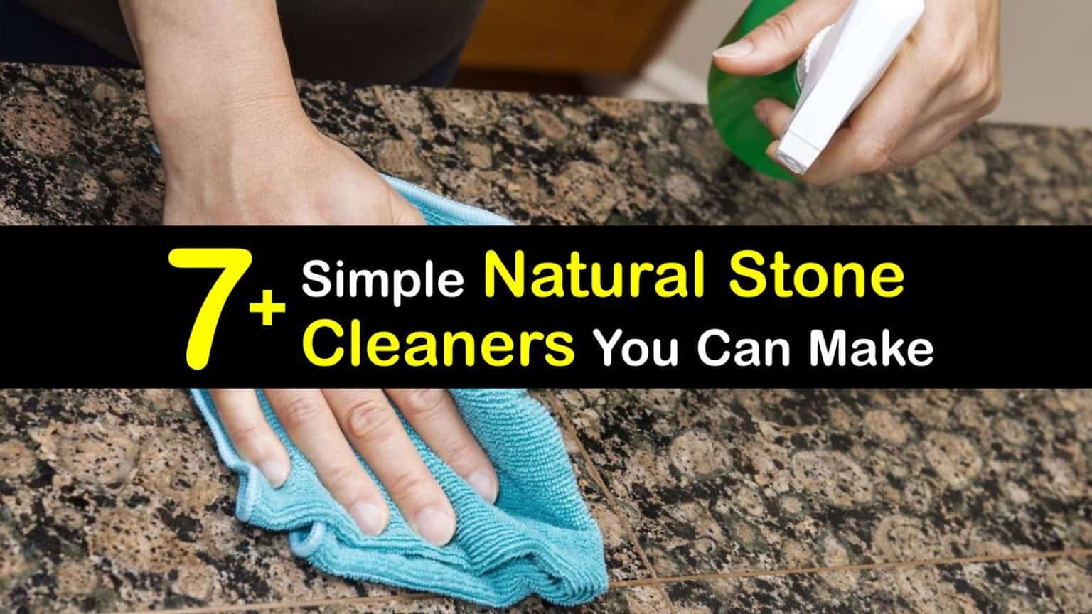 7+ Simple Natural Stone Cleaners You Can Make