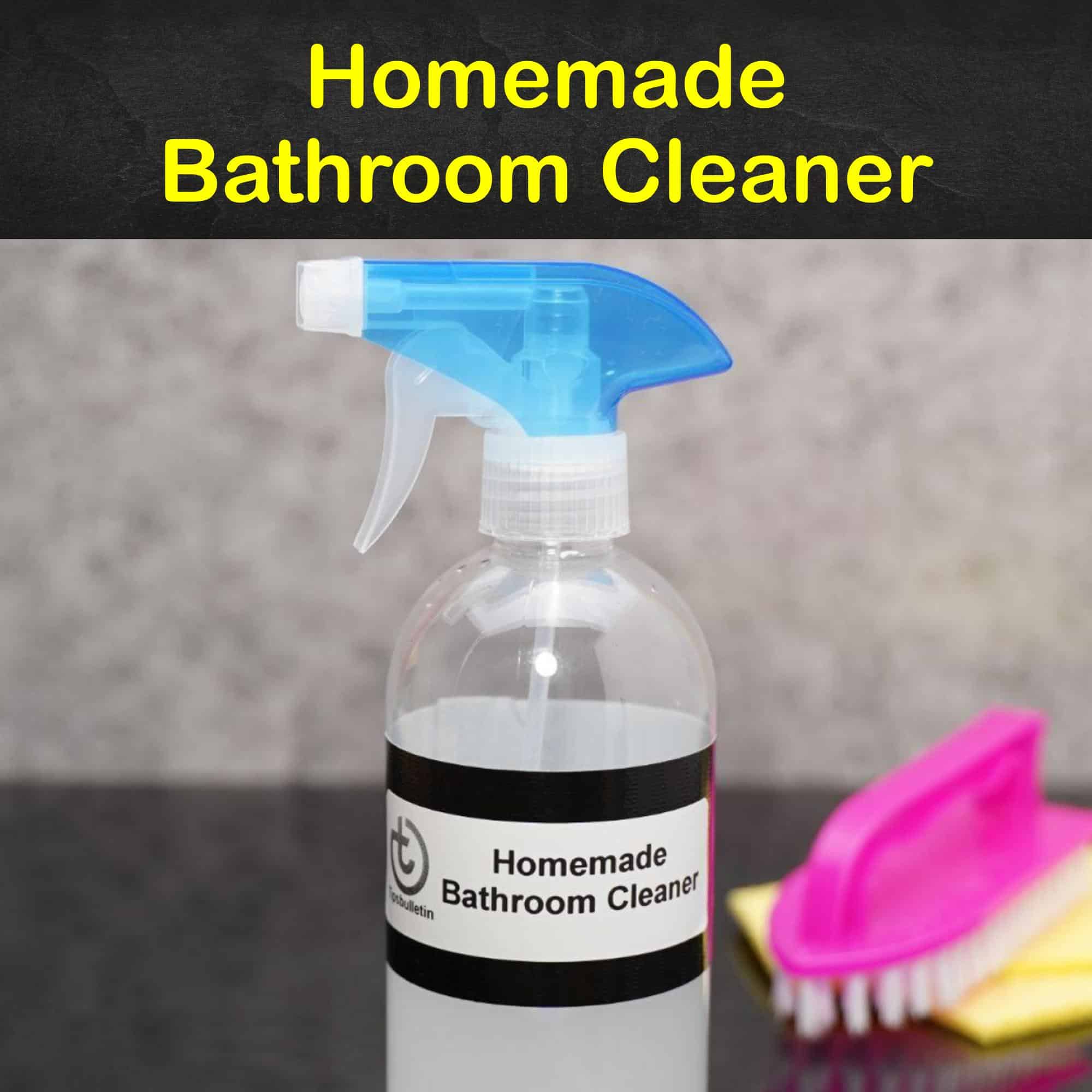 5 Simple And Easy To Make Homemade Bathroom Cleaners
