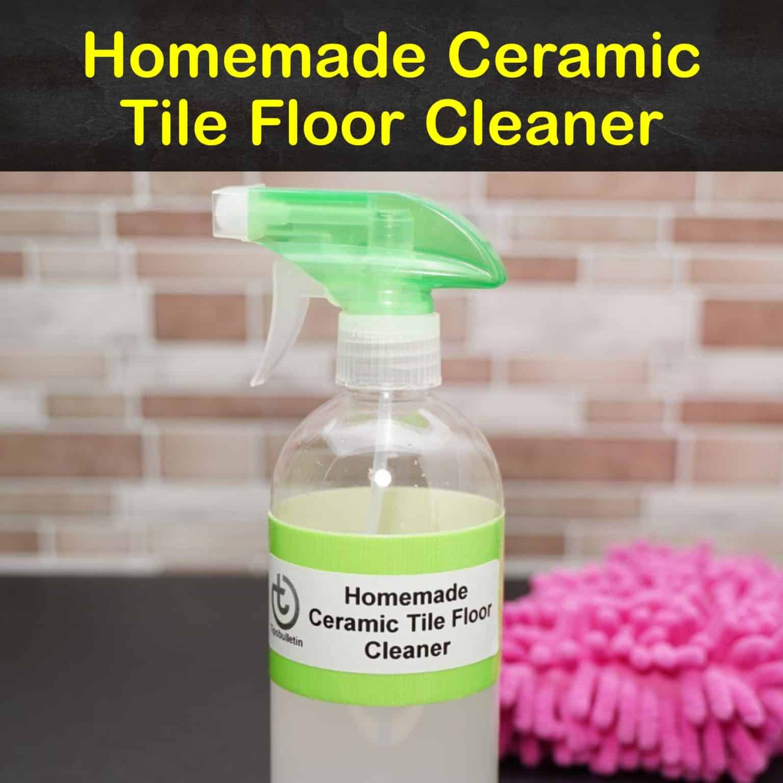 6 Simple DIY Ceramic Tile Floor Cleaner Recipes