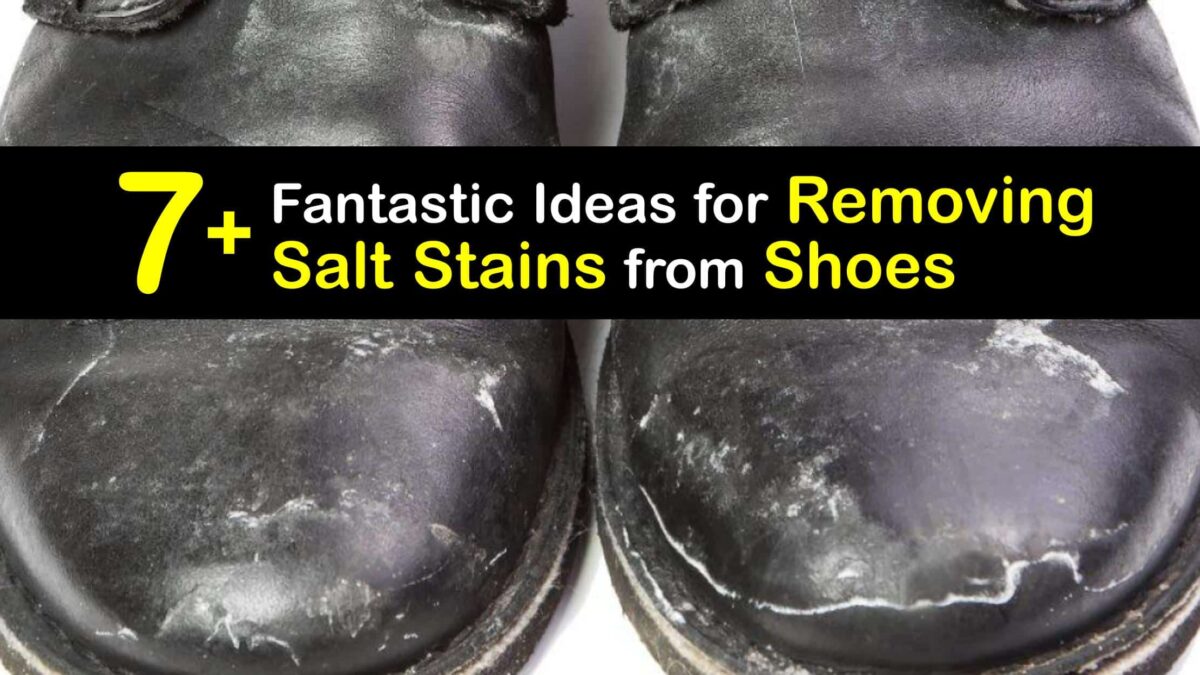 Eliminate Salt Stains from Shoes - Tips to Get Rid of Salt on Shoes