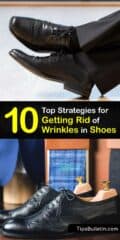 Wrinkled Shoe Care - Tricks for Removing Wrinkles from Shoes