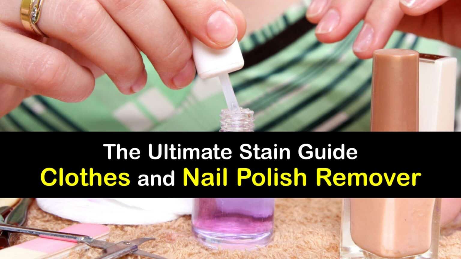 Nail Polish Remover on Your Clothes - Does Acetone Stain Clothing