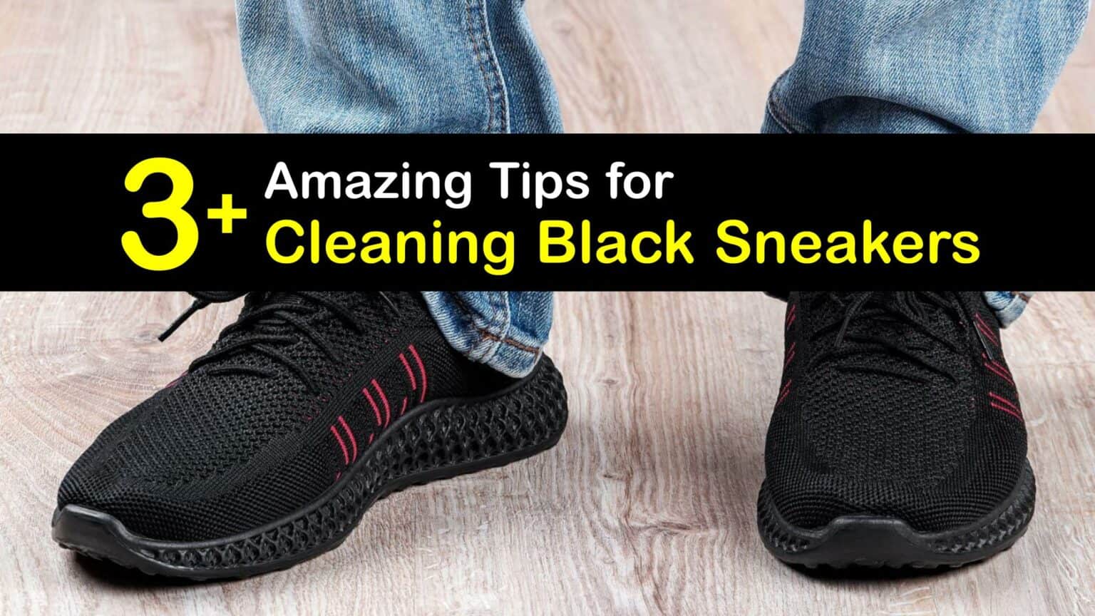Black Sneaker Care - Incredible Guide for Cleaning Black Sneakers