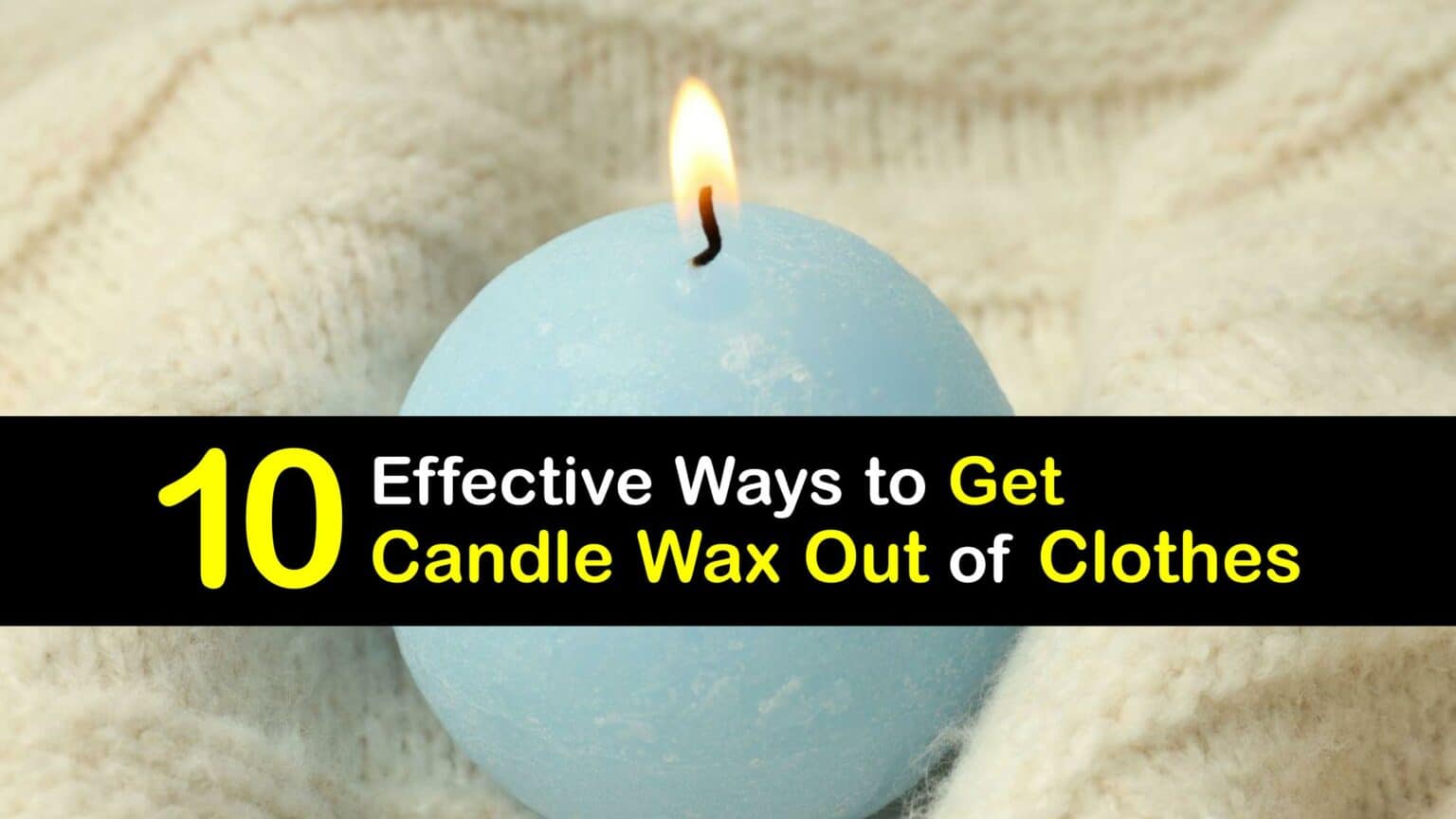 Candle Wax Removal - Fast Tricks for Getting Wax Out of Clothes