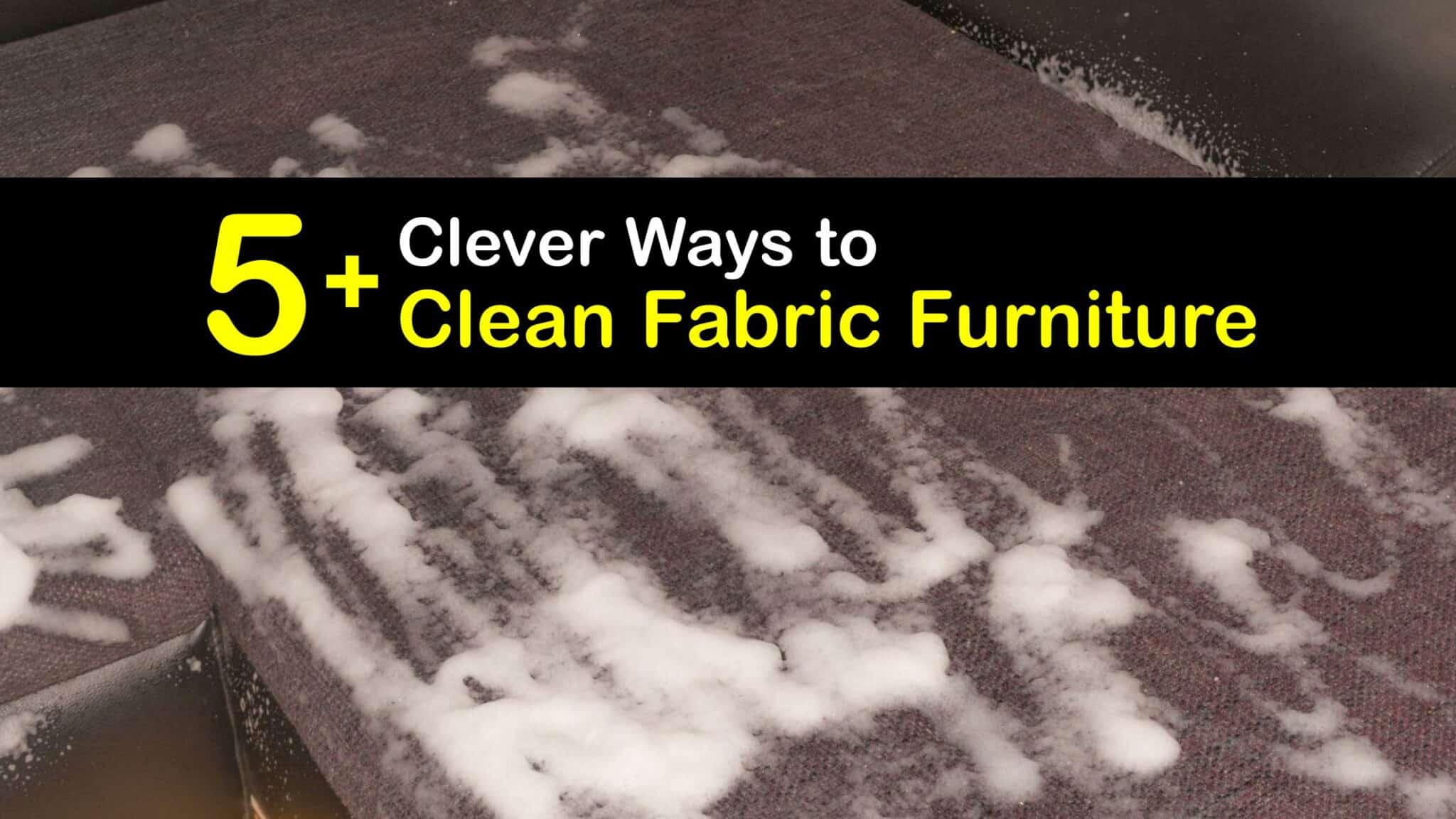 Fabric Furniture Cleaning - Easy Strategies to Wash Cloth Furniture