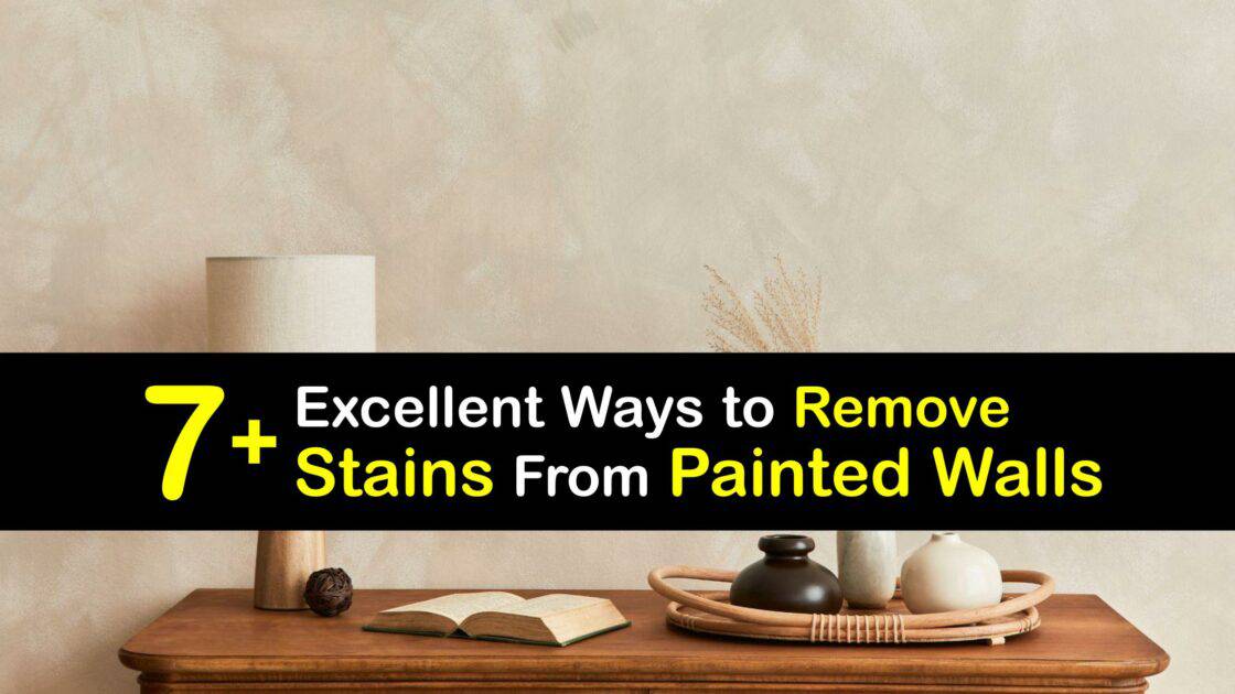 Wall Stains - Easy Tips for Cleaning Stains From Painted Walls