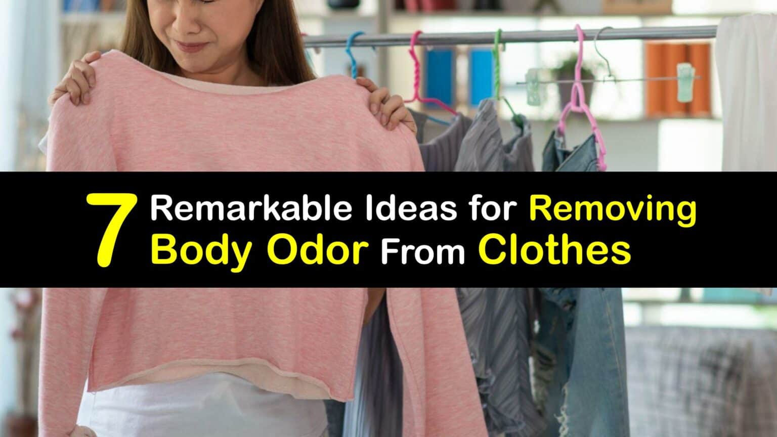 Body Odor in Clothing - Eliminate Body Smells From Clothes