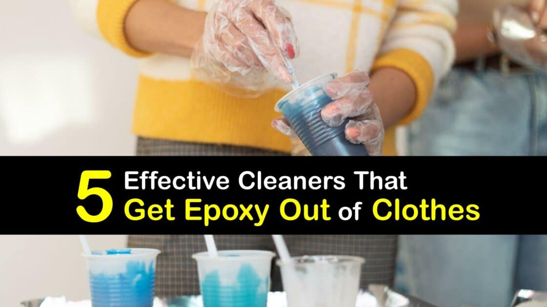 Eliminate Epoxy Stains - Tricks to Remove Epoxy From Clothes