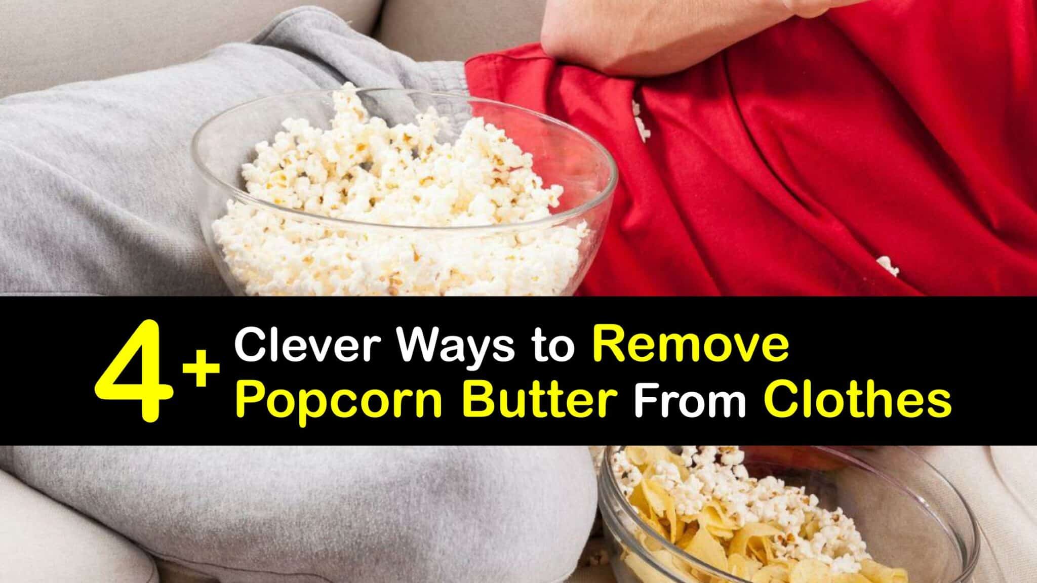 Greasy Stains - Tips to Remove Popcorn Butter From Clothes