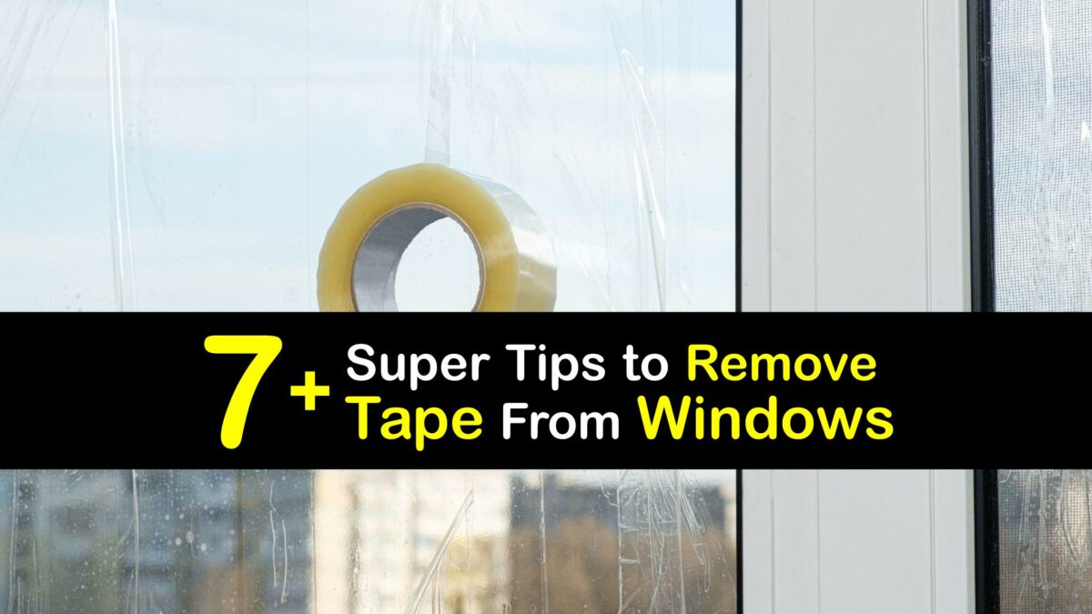 Remove Adhesive From Windows - Tips to Get Tape off Windows