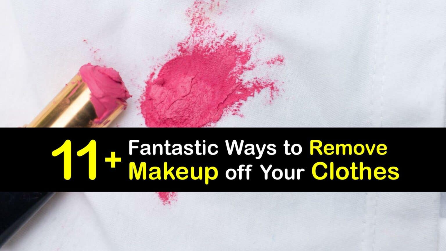 Makeup Stains - Fast Tricks to Remove Makeup From Clothing