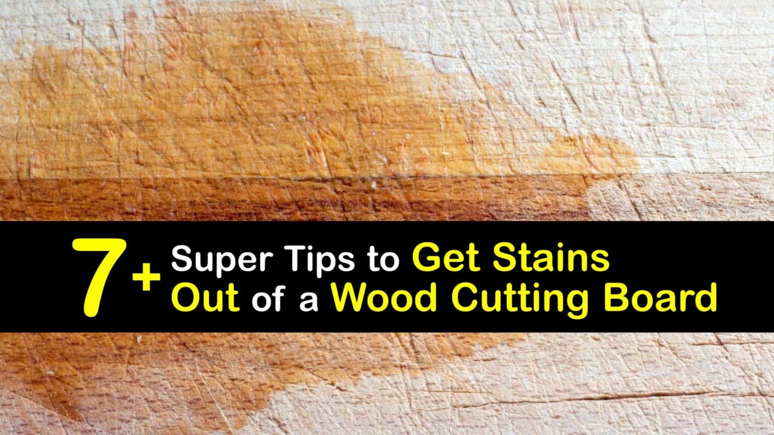 Cutting Board Stains - Top Tricks to Get Food off a Wood Board