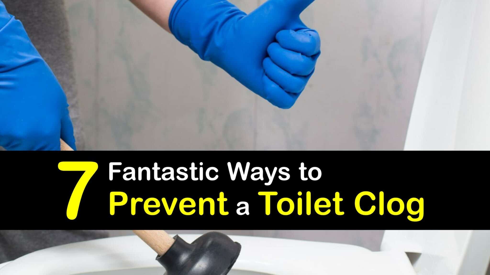 Preventing Clogged Toilets - Easy Ways to Prevent a Toilet Clog Preventing Clogged Toilets - Easy Ways to Prevent a Toilet Clog